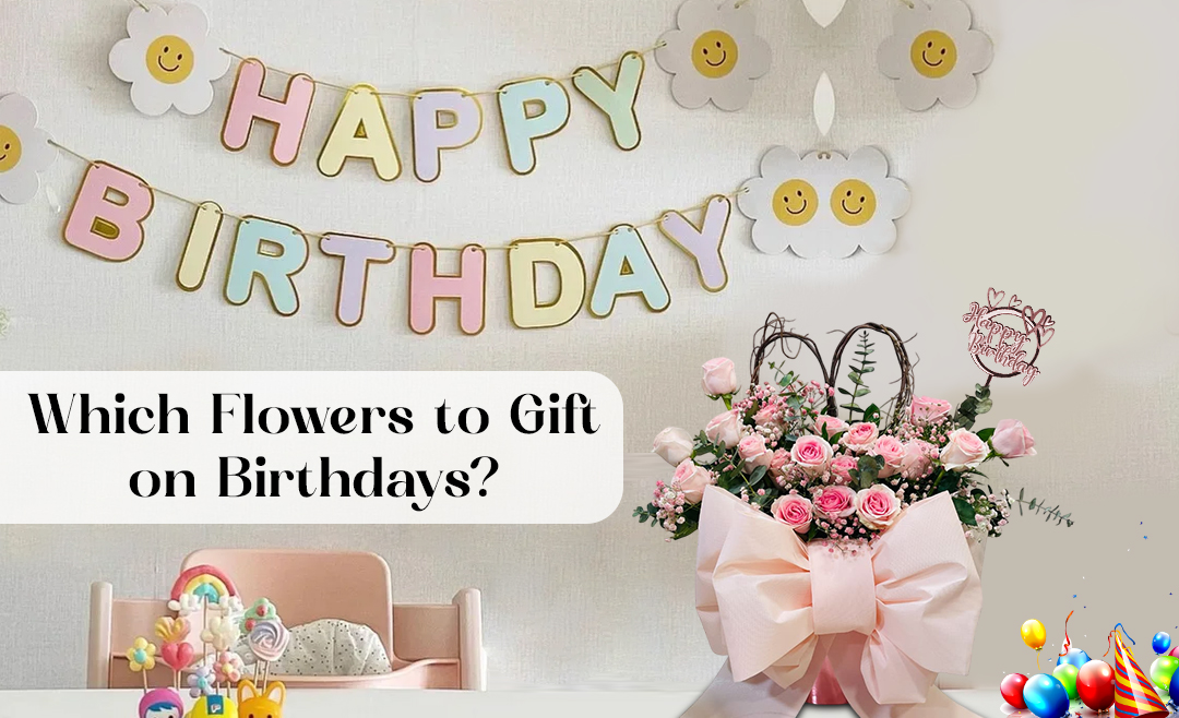 20 Stunning Birthday Flowers to Match Every Personality